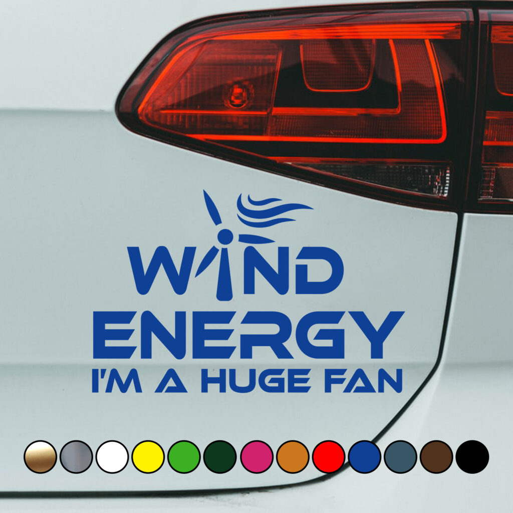 ECO Wind Energy I’M A Huge Fan Green Energy logo sticker – Vinyl Decal ...