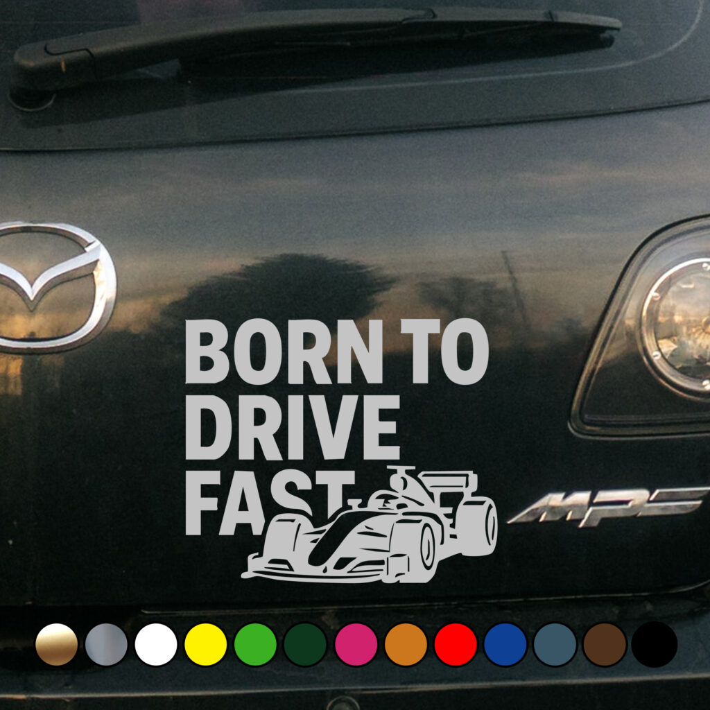 Born to Drive Fast Sticker - Racing driver - Race - Hypercar - One ...